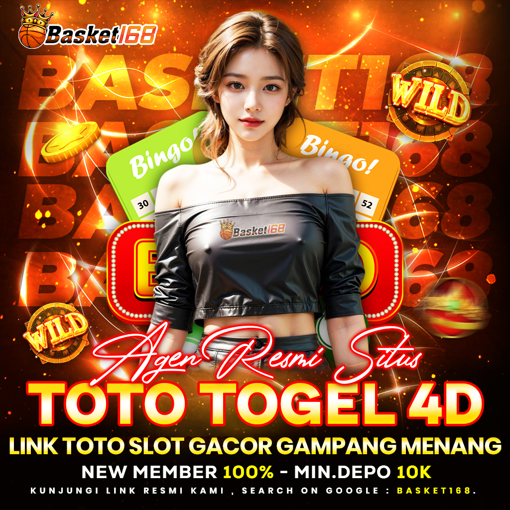 BASKET168: Agen Resmi Situs Toto Togel 4D & Link Toto Slot Gacor Gampang Menang